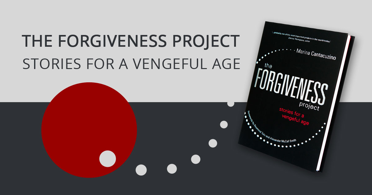 The Forgiveness Project: Stories for a Vengeful Age - Paperback - The Forgiveness Project