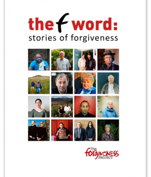 The Forgiveness Project: Stories for a vengeful age - The Forgiveness ...